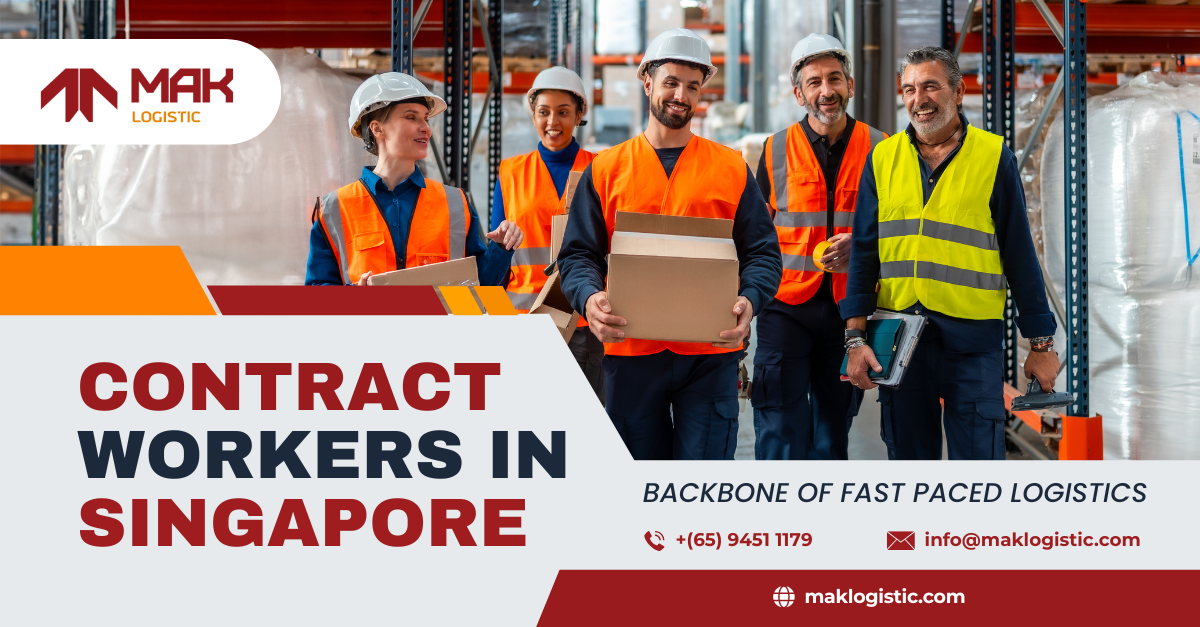 Contract Workers in Singapore | MAK Logistic